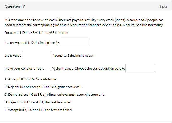 Solved Question 7 3 pts It is recommended to have at least 3 | Chegg.com