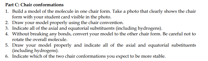 Solved Part C: Chair conformations 1. Build a model of the | Chegg.com