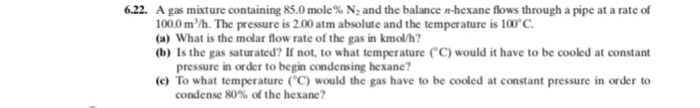 Solved 622. A gas mixture containing 85.0 mole % N2 and the | Chegg.com