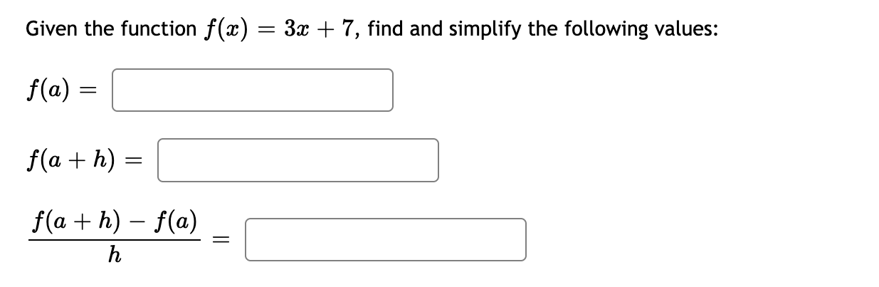Solved Given The Function F X 3x 7 Find And Simplify The