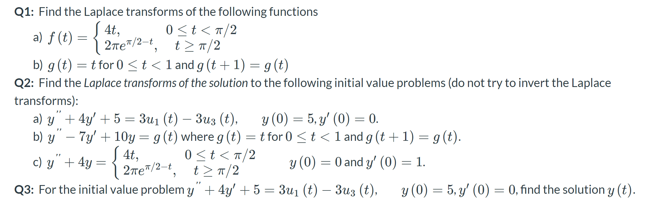 Solved Q1: Find the Laplace transforms of the following | Chegg.com