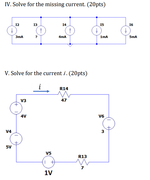 Solved IV. Solve for the missing current. V. Solve for the | Chegg.com