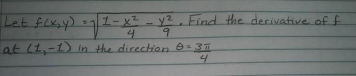 Solved Let F X Y 1−4x2−9y2 Find The Derivative Of F At