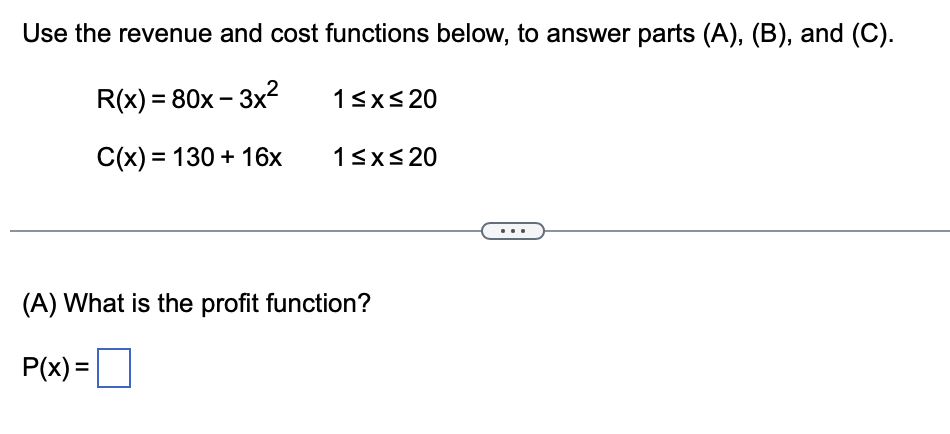 Solved Use the revenue and cost functions below, to answer | Chegg.com