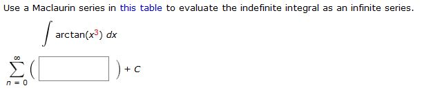 Solved Use a Maclaurin series in this table to evaluate the | Chegg.com
