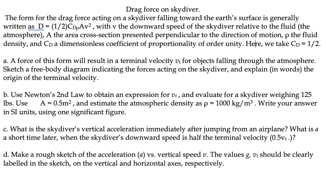 Solved Drag force on skydiver. The form for the drag force | Chegg.com