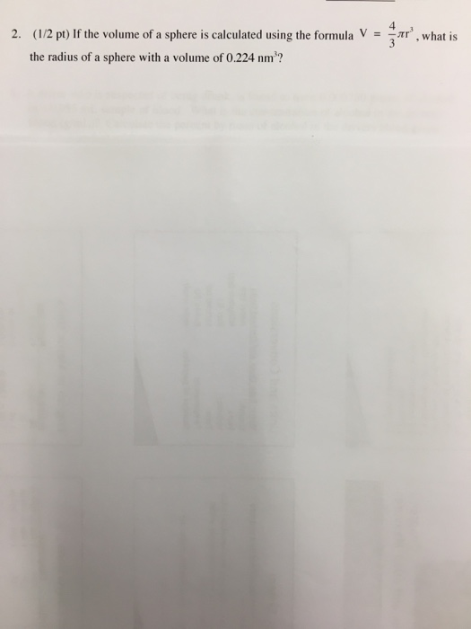 Solved If the volume of a sphere is calculated using the | Chegg.com