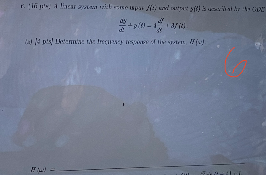Solved 6. (16 pts) A linear system with some input f(t) and | Chegg.com