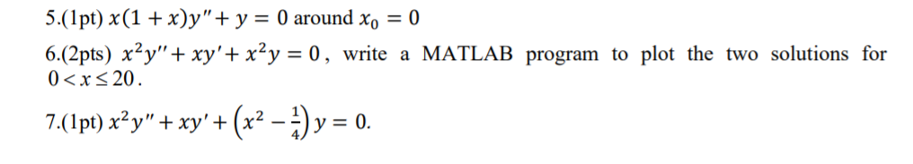Solved 5.(1pt) *(1 + x)y" + y = 0 around x, = 0 6.(2pts) | Chegg.com