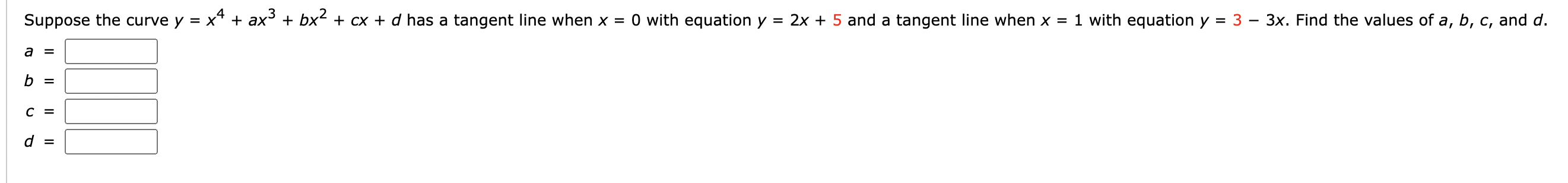 Solved Suppose the curve y=x4+ax3+bx2+cx+d has a tangent | Chegg.com