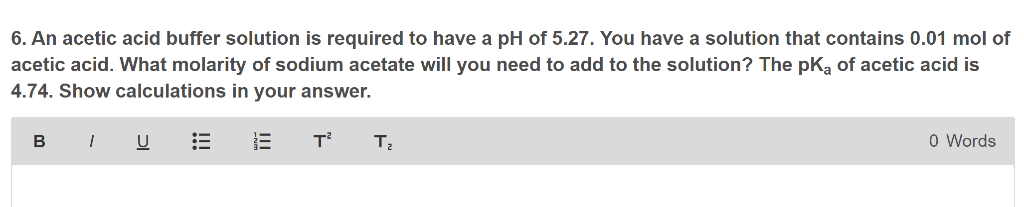 Solved 6. An acetic acid buffer solution is required to have | Chegg.com