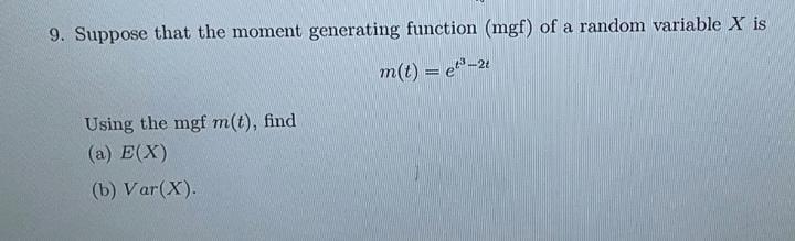 Solved 9. Suppose that the moment generating function (mgf) | Chegg.com