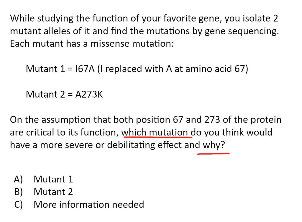 Solved While studying the function of your favorite gene, | Chegg.com
