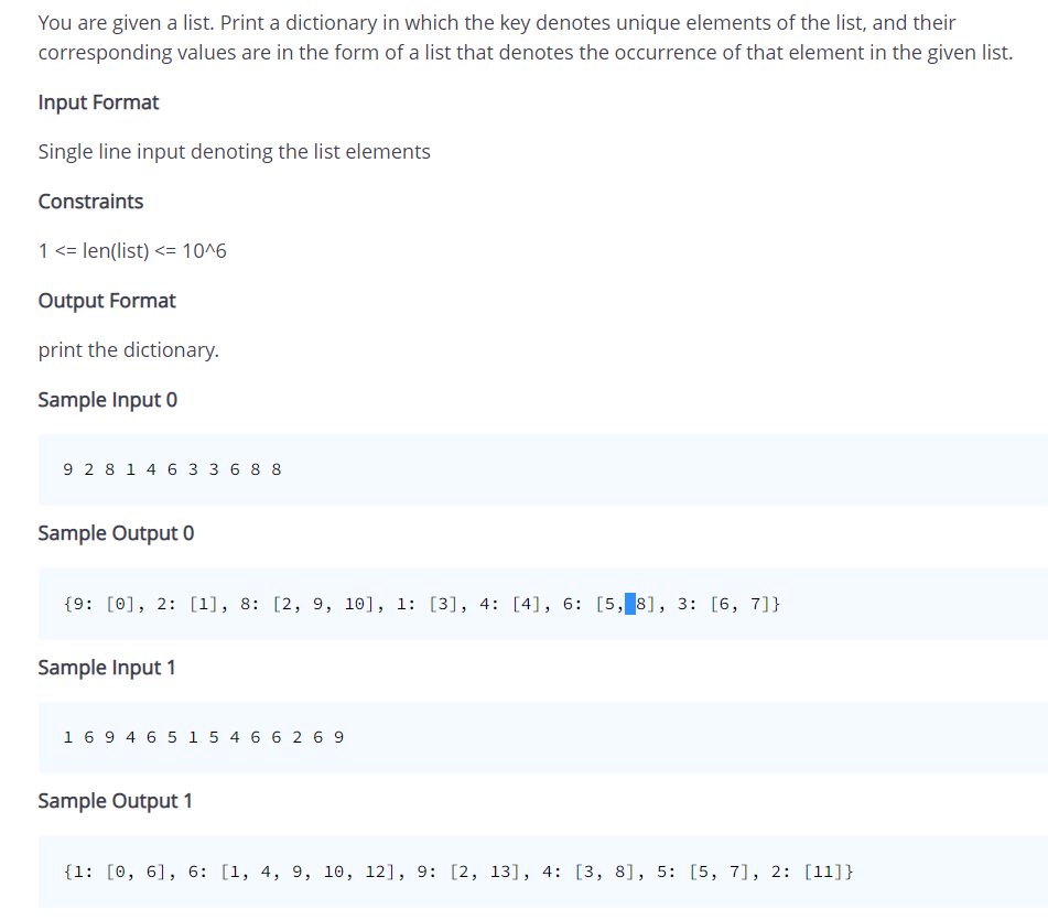 Solved You are given a list. Print a dictionary in which the | Chegg.com