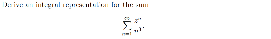 Solved Derive an integral representation for the sum | Chegg.com Solved Derive an integral representation for the sum | Chegg.com