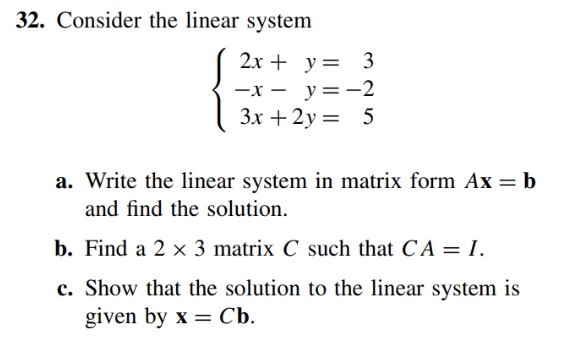 Solved Consider the linear system2x+y=3-x-y=-23x+2y=5a. | Chegg.com