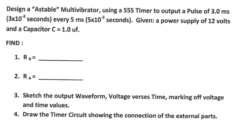 Solved Design a "Astable" Multivibrator, using a 555 Timer | Chegg.com