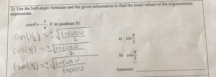 Solved Use the half angle formulas and the given information | Chegg.com