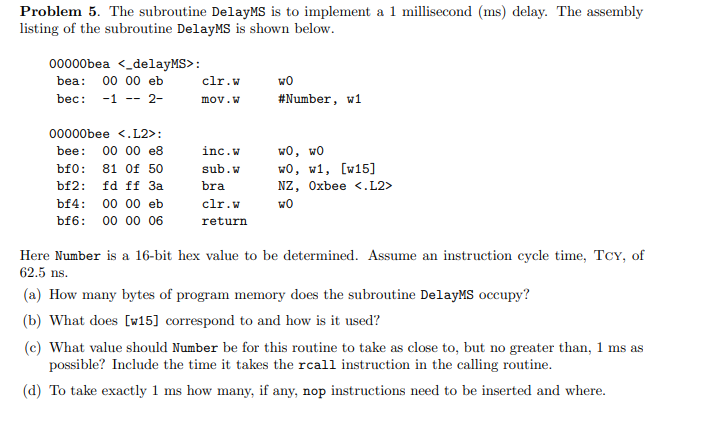 Problem 5 The Subroutine Delayms Is To Implement A 1