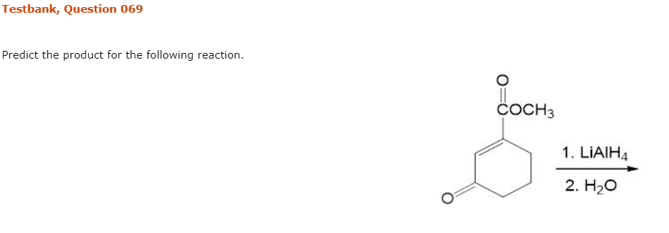 Solved Testbank, Question 069 Predict the product for the | Chegg.com Solved Testbank, Question 069 Predict the product for the | Chegg.com