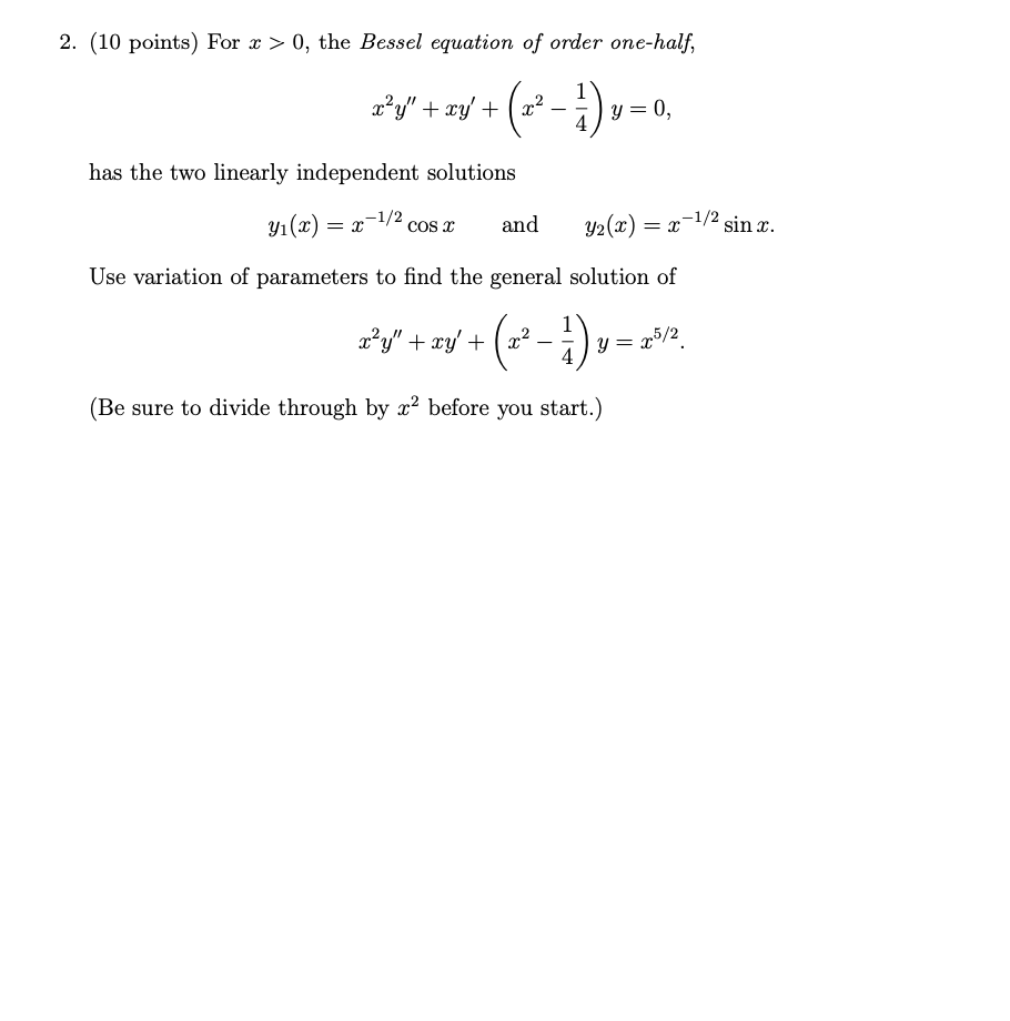 Solved (10 ﻿points) ﻿For x>0, ﻿the Bessel equation of ﻿order | Chegg.com
