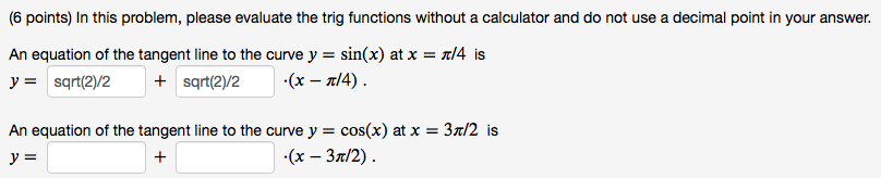 Solved (6 points) In this problem, please evaluate the trig | Chegg.com