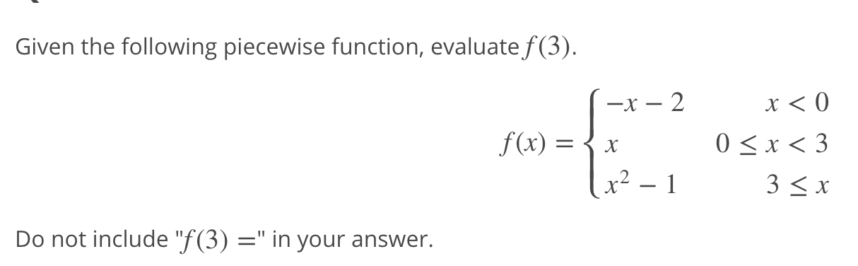 Solved Given the following piecewise function, evaluate | Chegg.com
