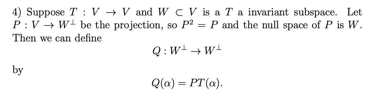 Solved Suppose T : V → V and W ⊂ V is a T an invariant | Chegg.com
