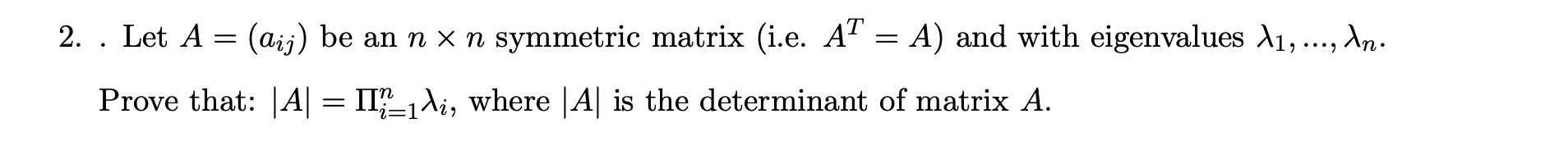 Solved 2. . Let A = (aij) be an n x n symmetric matrix (i.e. | Chegg.com