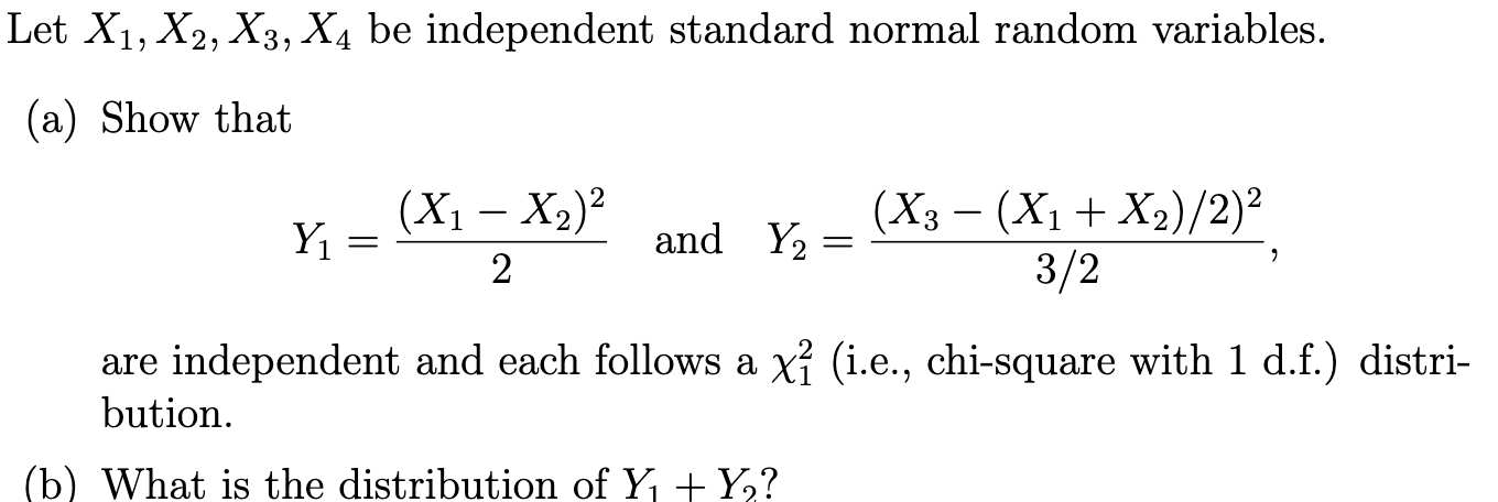 Solved Let X1,X2,X3,X4 be independent standard normal random | Chegg.com