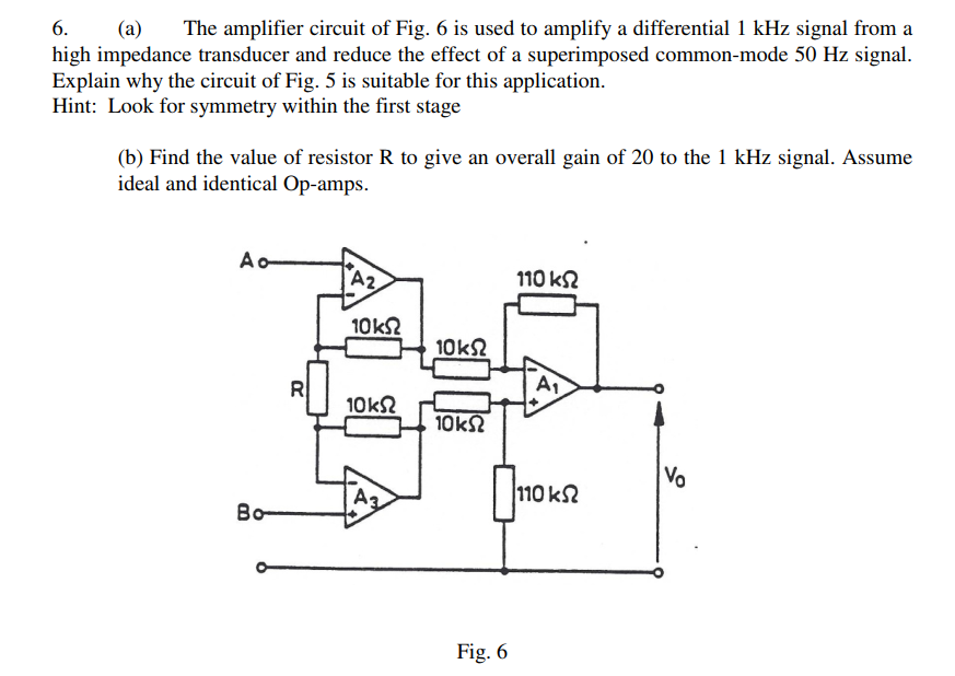 Solved (a) ﻿The amplifier circuit of Fig. 6 ﻿is used to | Chegg.com