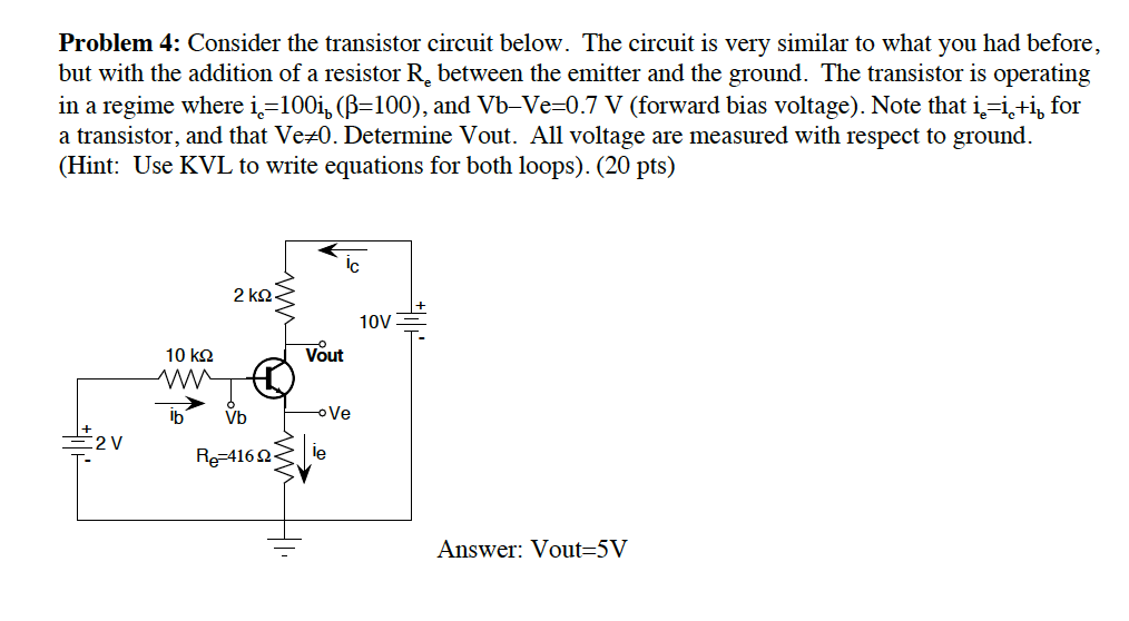 Solved Problem 4: Consider the transistor circuit below. The | Chegg.com