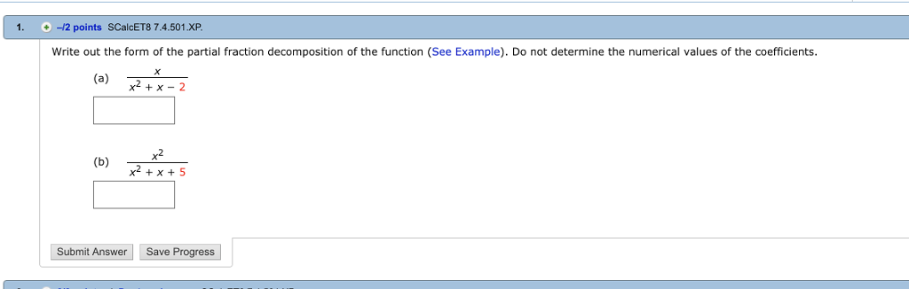 Solved 1. -12 points SCalcET8 7.4.501.XP Write out the form | Chegg.com Solved 1. -12 points SCalcET8 7.4.501.XP Write out the form | Chegg.com