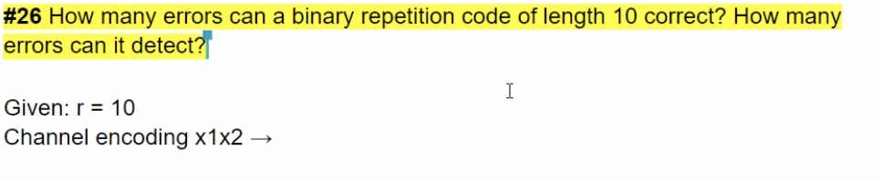 Solved #26 How many errors can a binary repetition code of | Chegg.com