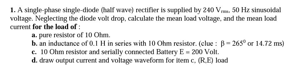 Solved 1. A single-phase single-diode (half wave) rectifier | Chegg.com