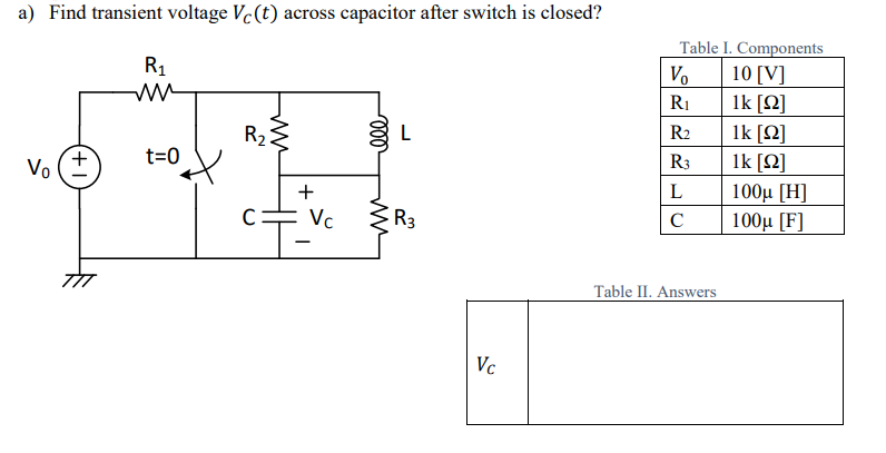Solved a) Find transient voltage VC(t) across capacitor | Chegg.com