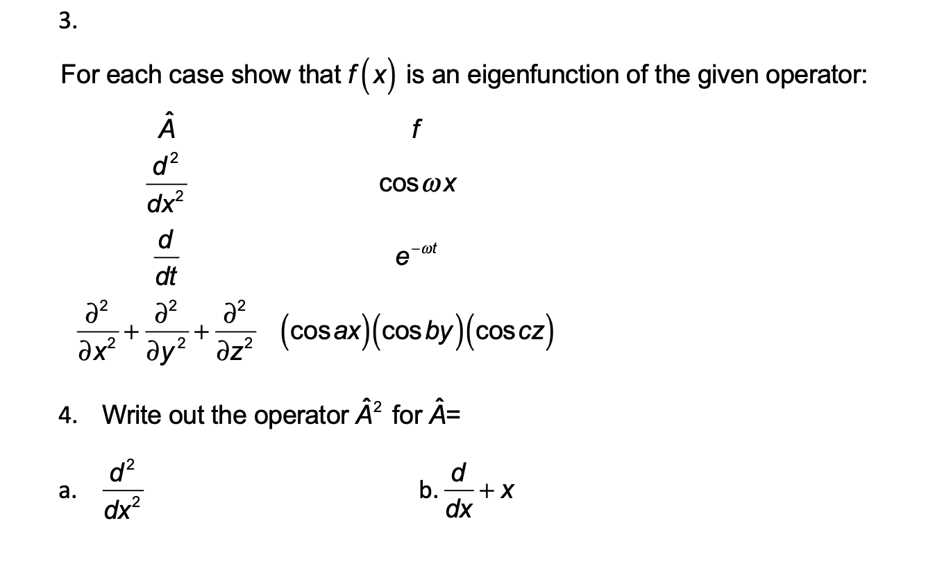 Solved 3. For each case show that f(x) is an eigenfunction | Chegg.com