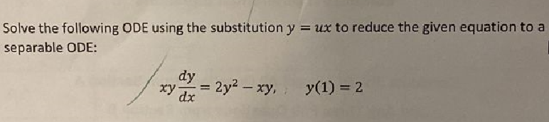 Solved Solve the following ODE using the substitution y=ux | Chegg.com
