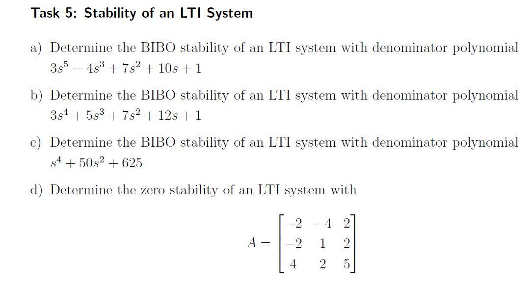 Solved Task 5: Stability of an LTI System a) Determine the | Chegg.com