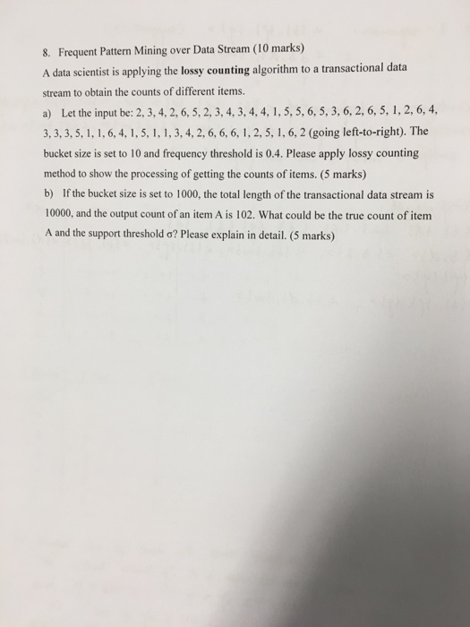 Solved 8. Frequent Pattern Mining over Data Stream (10 | Chegg.com Solved 8. Frequent Pattern Mining over Data Stream (10 | Chegg.com