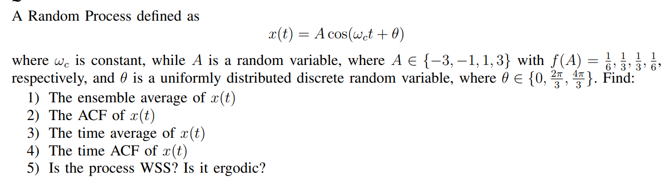 Solved A Random Process defined as x(t)=Acos(ωct+θ) where ωc | Chegg.com
