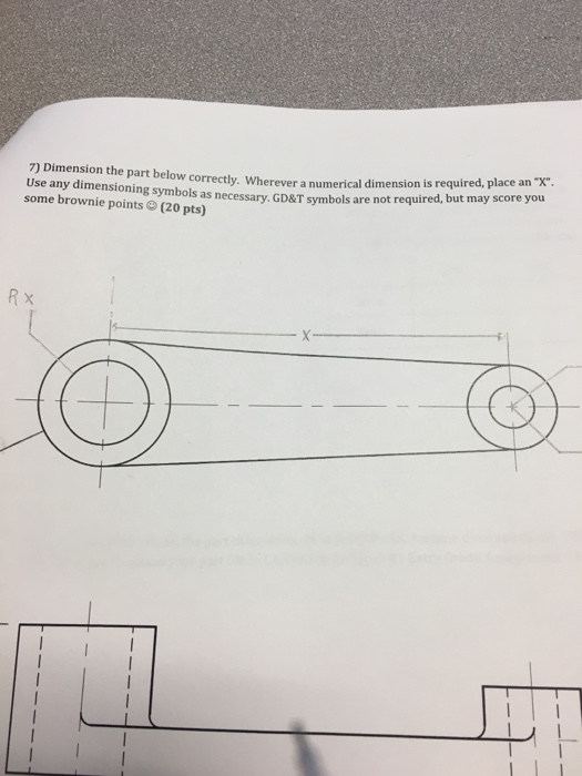 Solved 7) Dimension the Use any dimensioning correctly. | Chegg.com