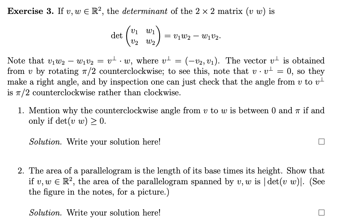 Solved Exercise 3. If v,w∈R2, the determinant of the 2×2 | Chegg.com