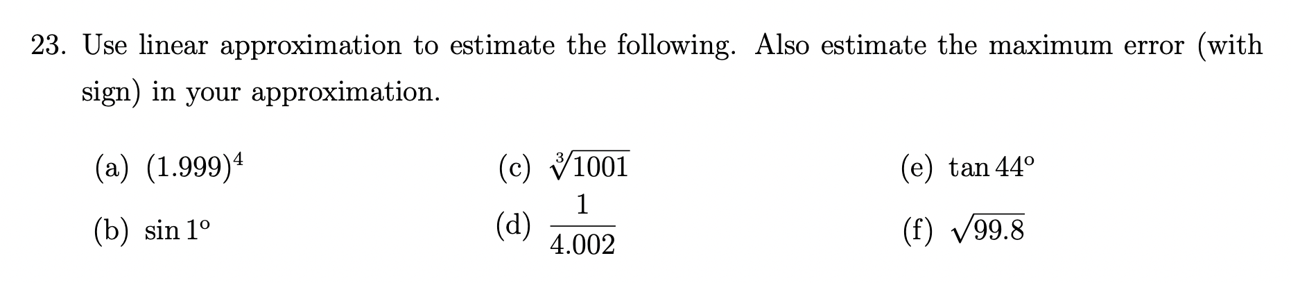 Solved 23. Use linear approximation to estimate the | Chegg.com