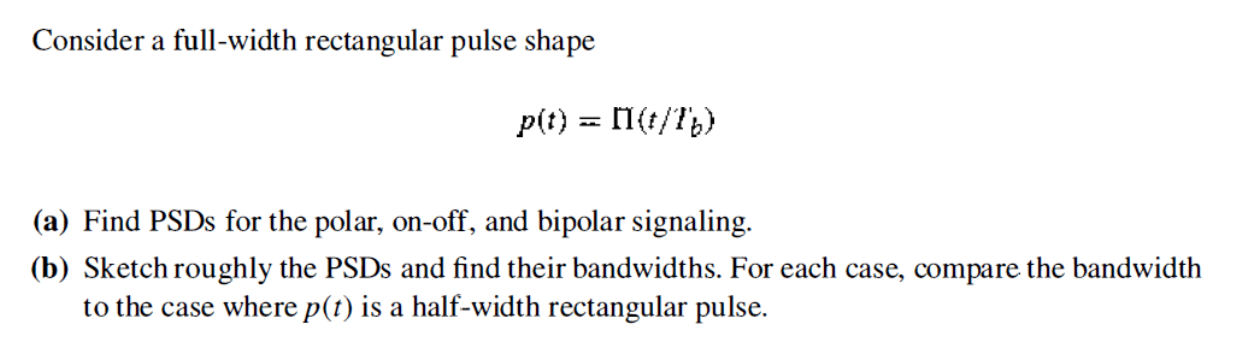 Solved Consider a full-width rectangular pulse shape | Chegg.com
