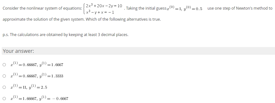 Solved use one step of Newton's method to Consider the | Chegg.com