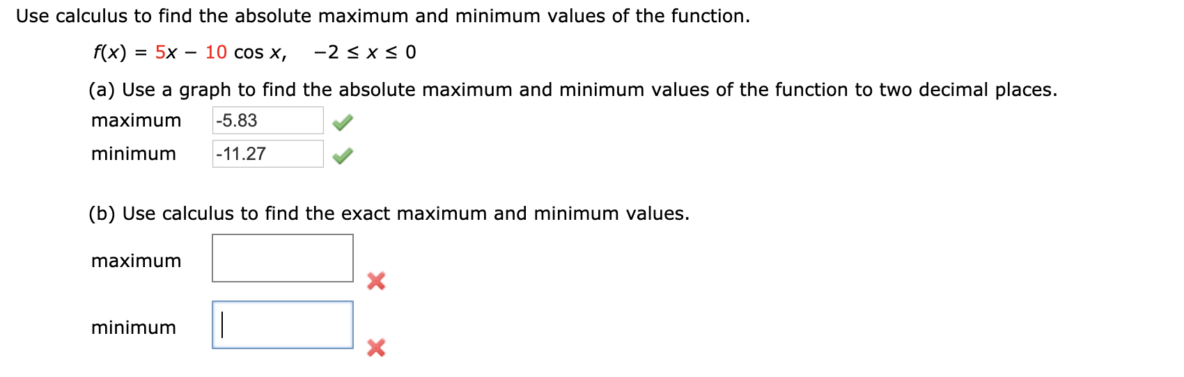 Solved Use calculus to find the absolute maximum and minimum | Chegg.com