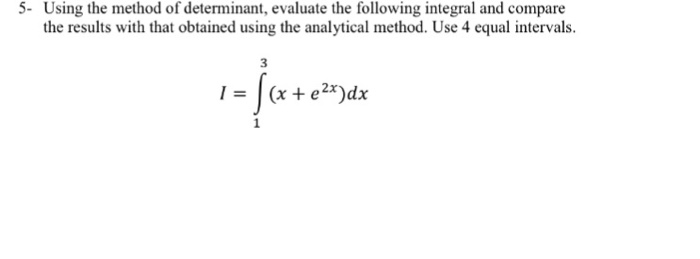 Solved Using the method of determinant, evaluate the | Chegg.com