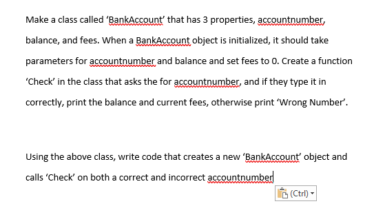 Solved Make a class called ‘BankAccount’ that has 3 | Chegg.com