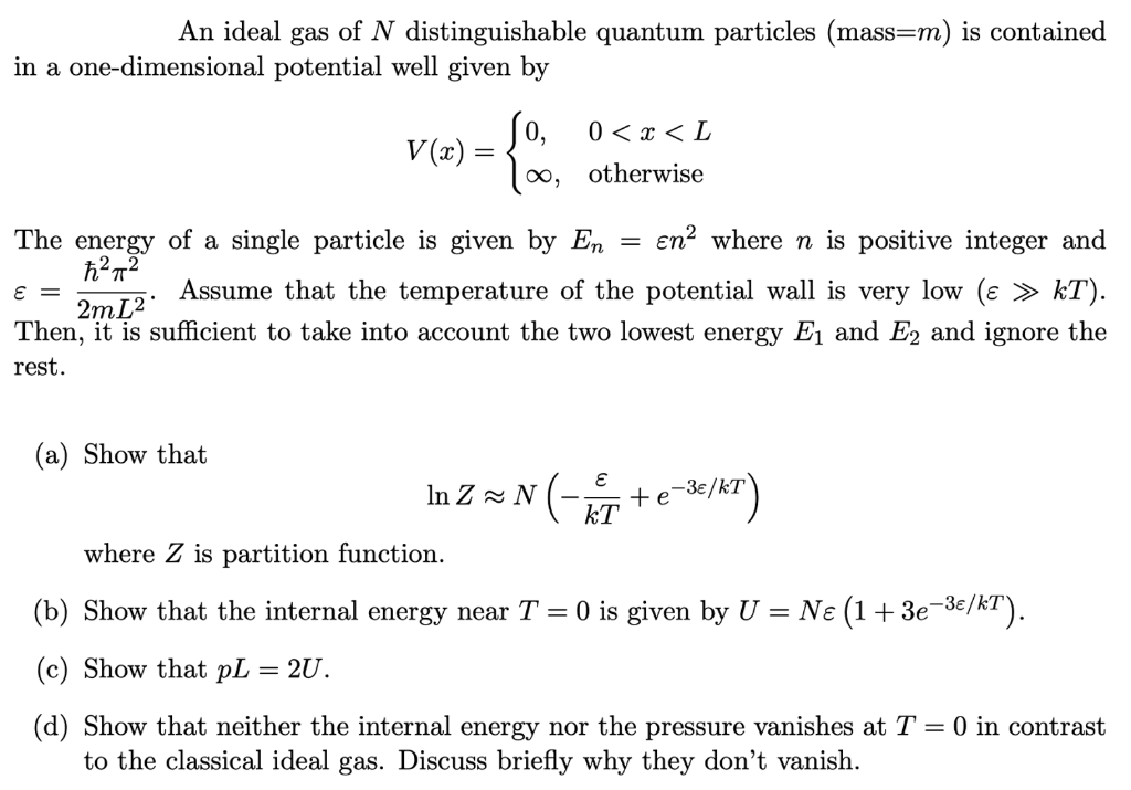 Solved An ideal gas of N distinguishable quantum particles | Chegg.com